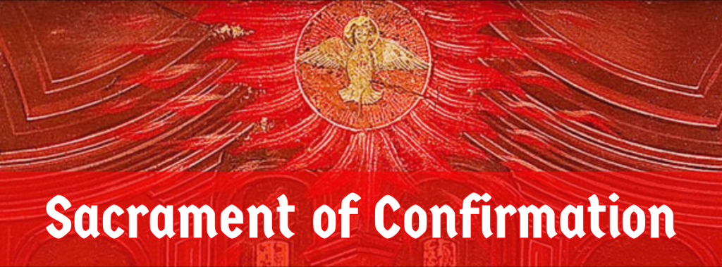 Sacrament of Confirmation - Parish of St. Mary Mother of God